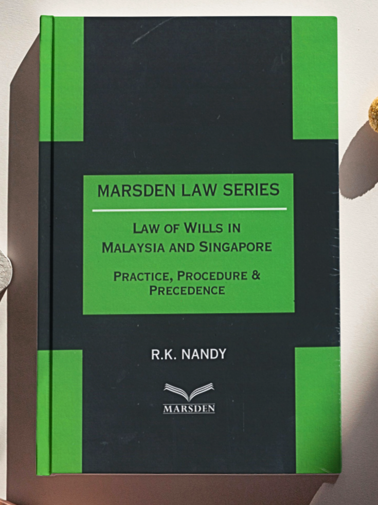 Law of Wills in Malaysia and Singapore by Dato’ R. K. Nandy | 2023 – Law Books Malaysia | Joshua ...
