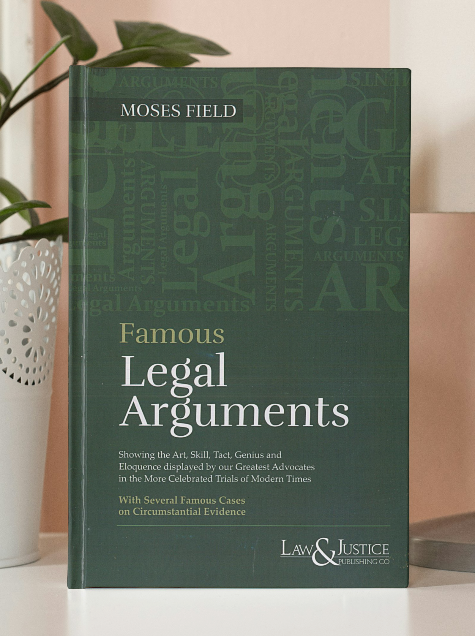 Famous Legal Arguments by Moses Field | 2025 – Law Books Malaysia ...