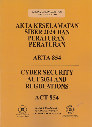 Akta Keselamatan Siber 2024 Dan Peraturan-Peraturan (Akta 854) & Cyber ...