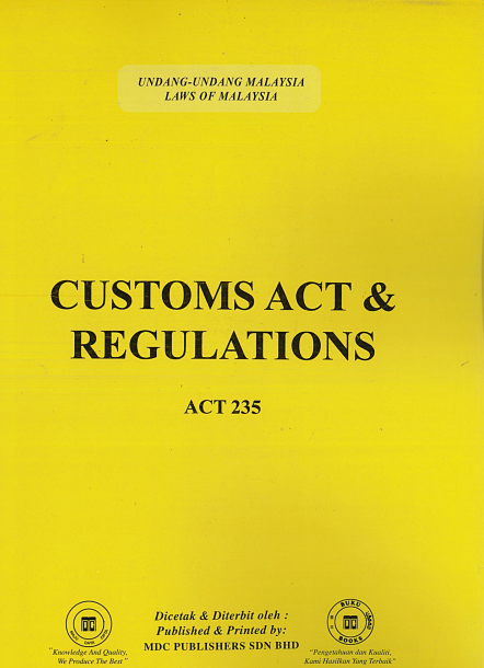 Customs Act & Regulations (Act 235) – Law Books Malaysia | Joshua Legal ...