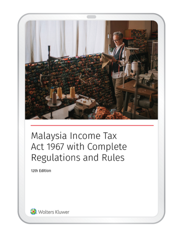 Malaysia Income Tax Act 1967 with Complete Regulations and Rules, 12th ...