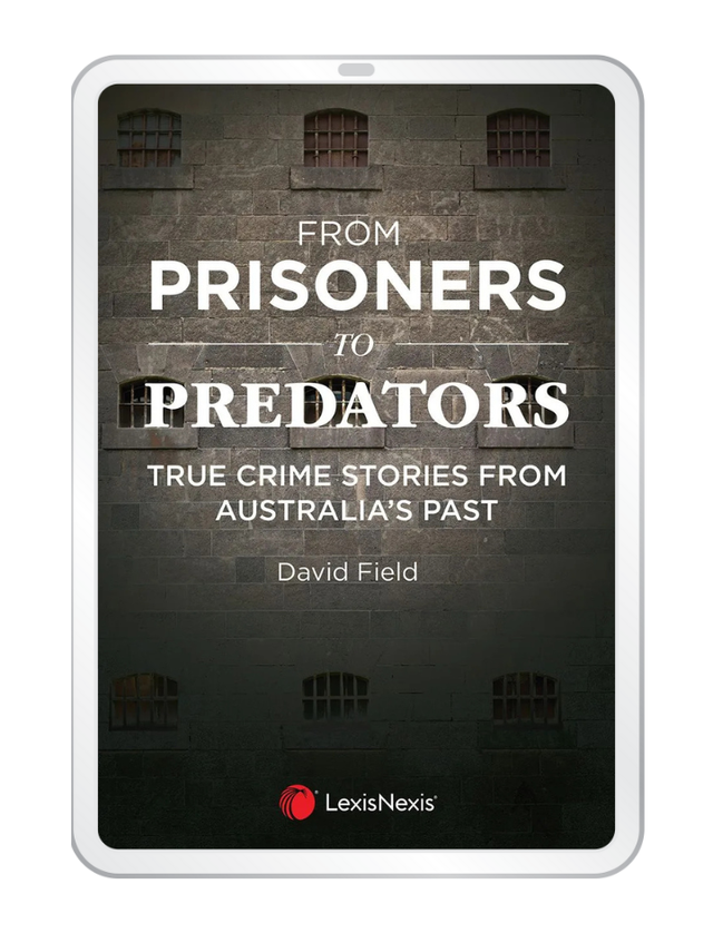 From Prisoners to Predators: True Crime Stories from Australia’s Past ...
