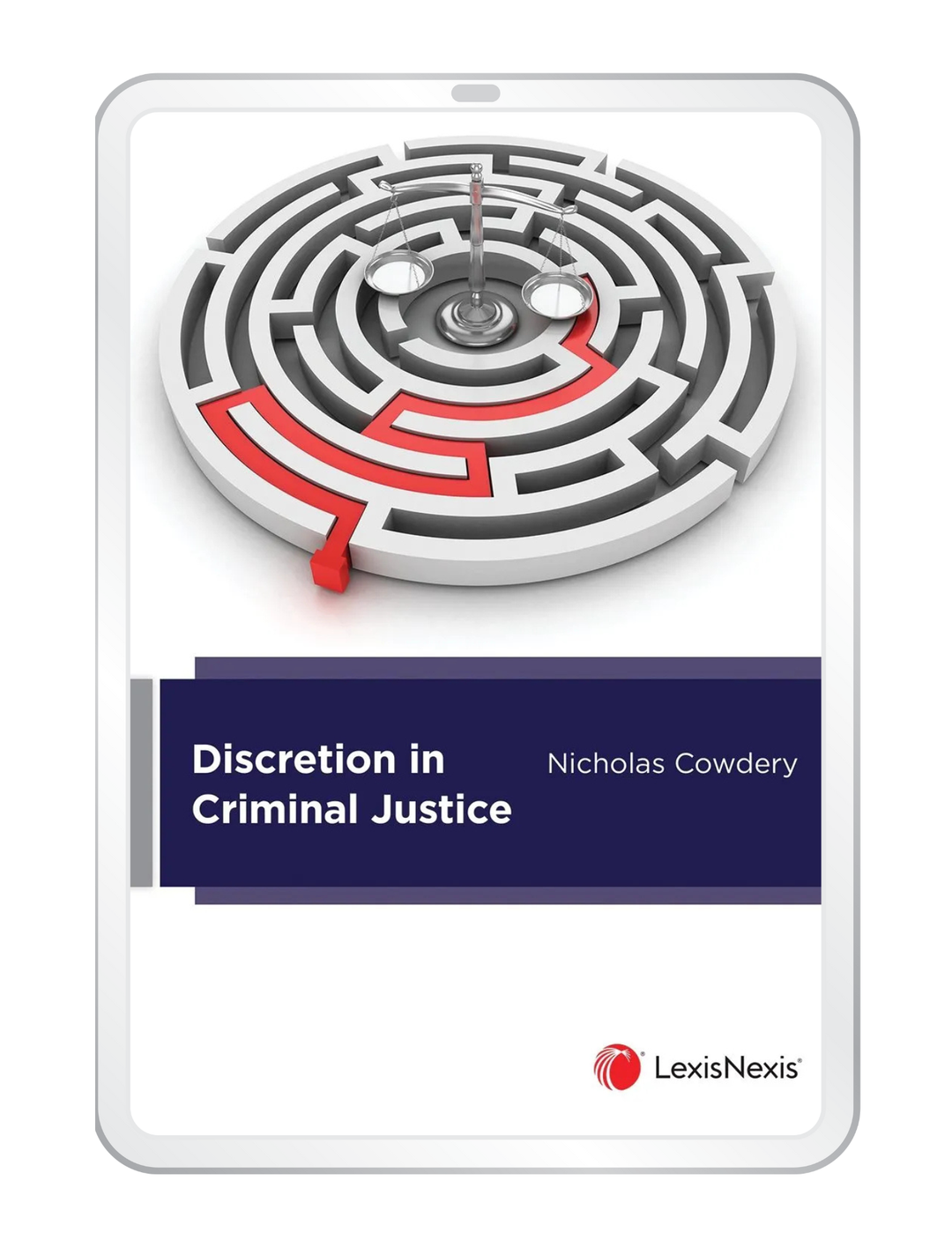 Discretion in Criminal Justice by Nicholas Cowdery | eBook – Law Books ...