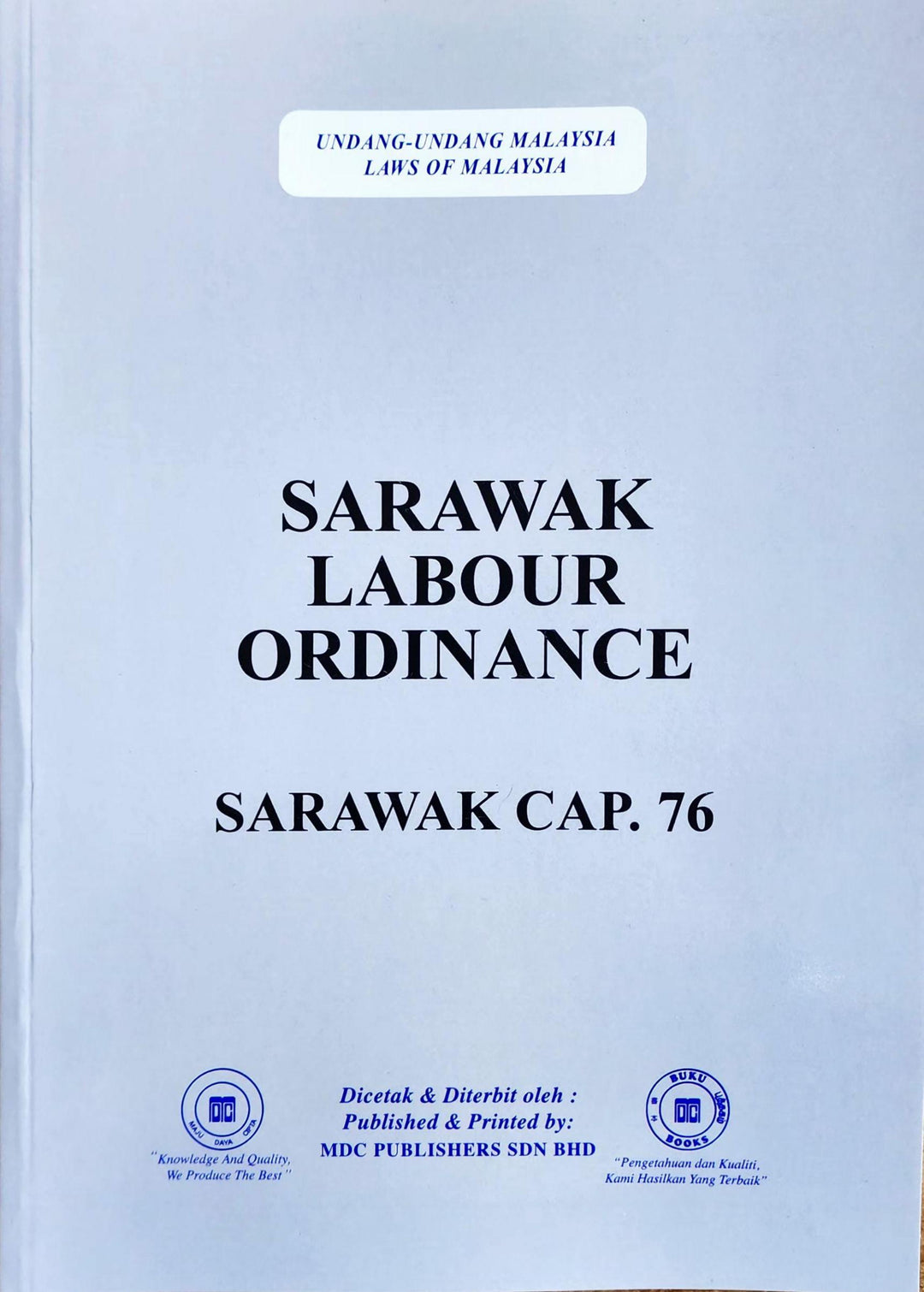 Sarawak Labour Ordinance (Sarawak Cap. 76) – Law Books Malaysia ...