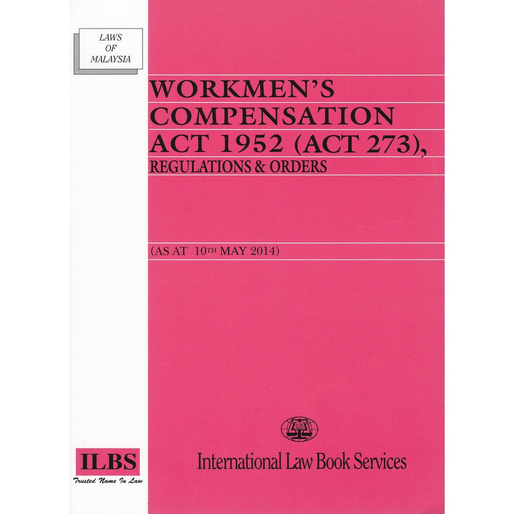 Buy Workmen’s Compensation Act 1952 (Act 273), Regulations & Orders (As ...