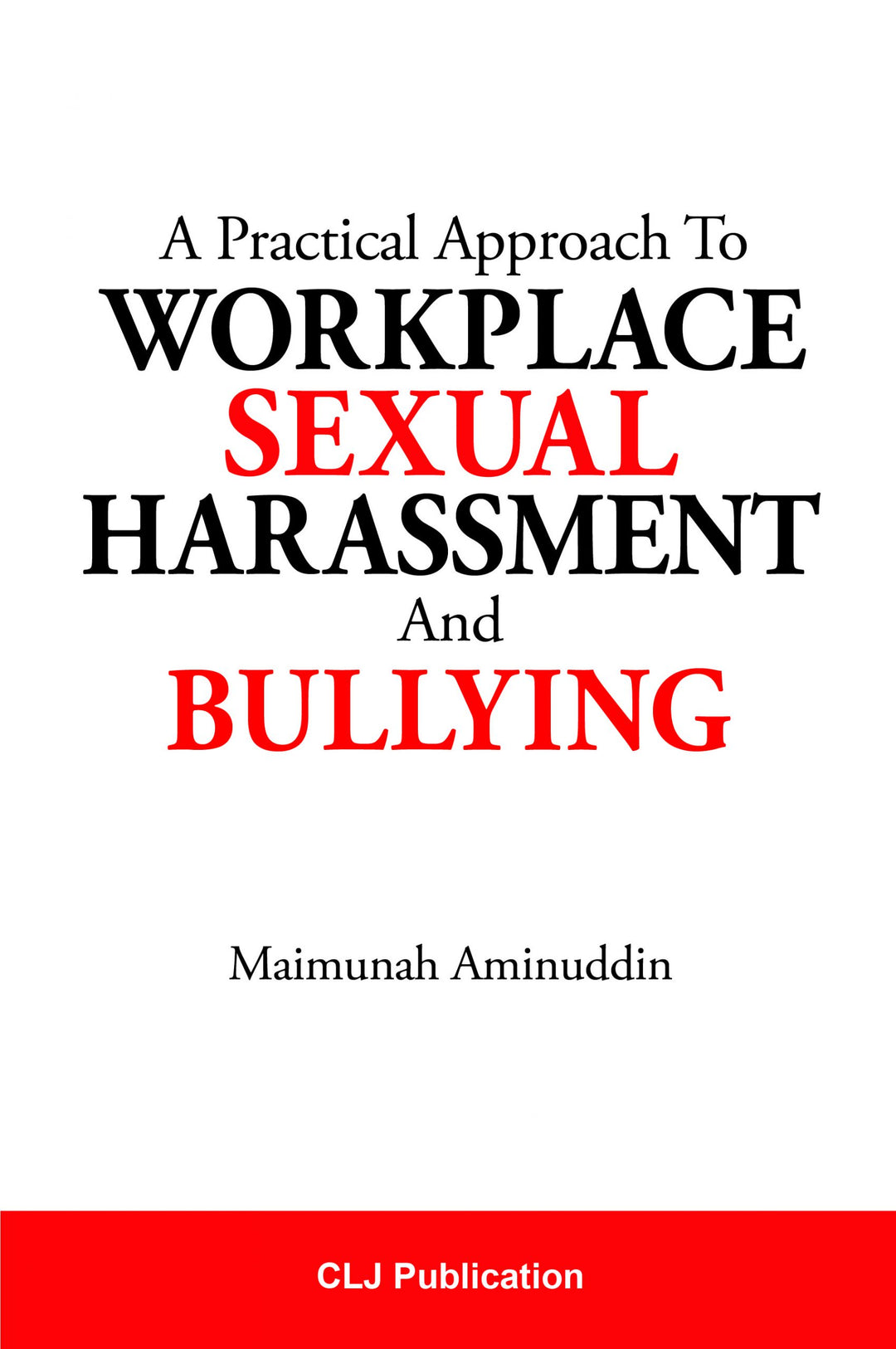 BUY a Practical Approach To Workplace Sexual Harassment And Bullying ...