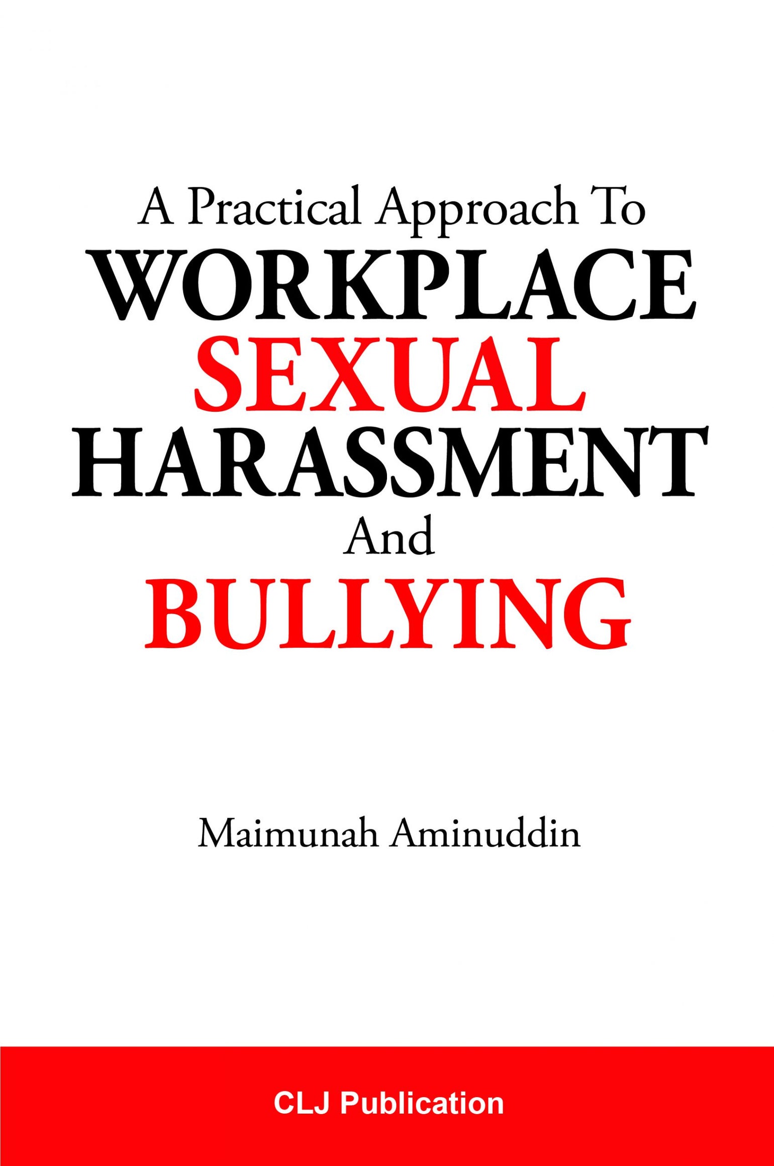 BUY a Practical Approach To Workplace Sexual Harassment And Bullying ...