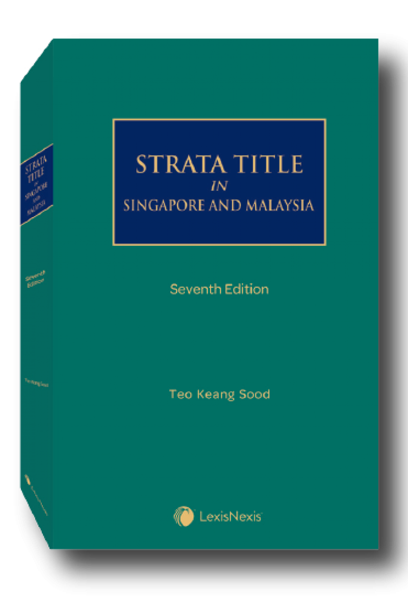 Strata Title in Singapore and Malaysia, 7th Edition by Teo Keang Sood ...