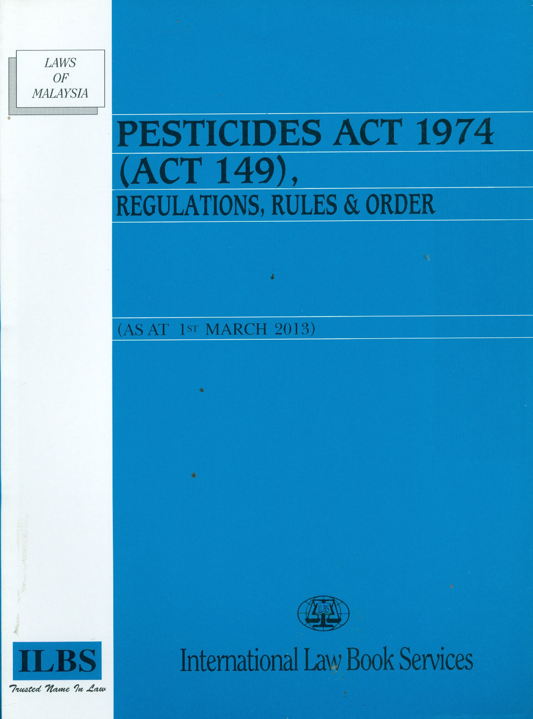 Buy Pesticides Act 1974 (Act 149), Regulations, Rules and Order (As At ...